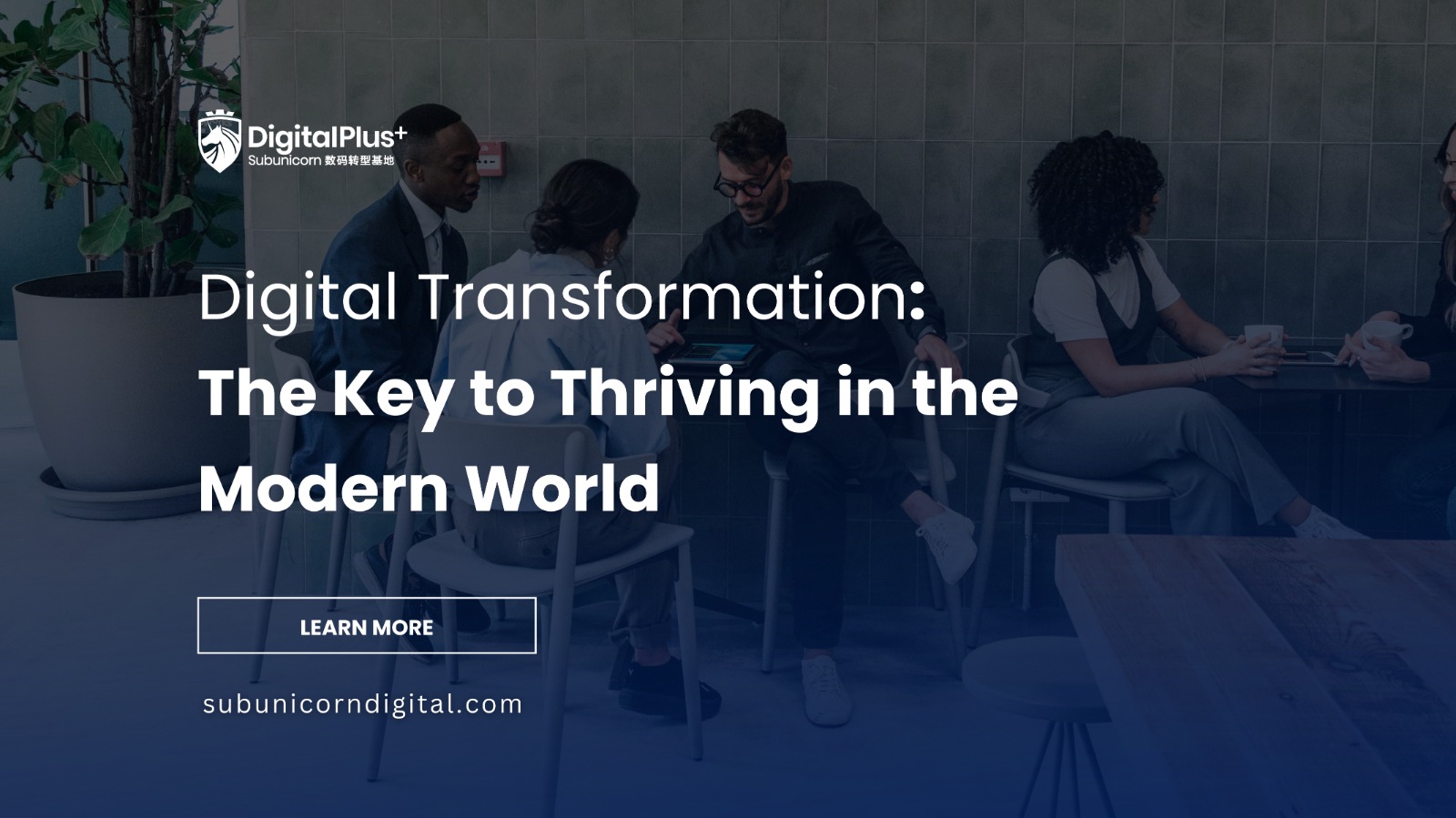 Digital Transformation: The Key to Thriving in the Modern World ...